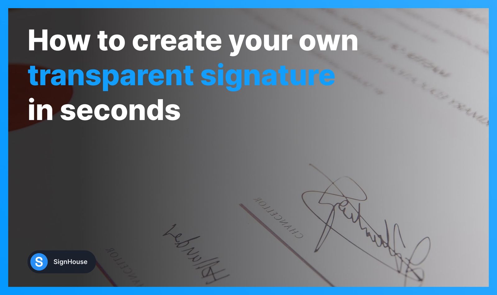 How To Create A Transparent Signature (Free, 2023) | SignHouse